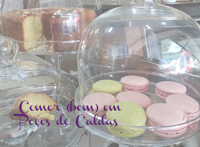 Comer bem em Poços de Caldas - Parte 1 ⋆ Tinha Que Ser a Chell